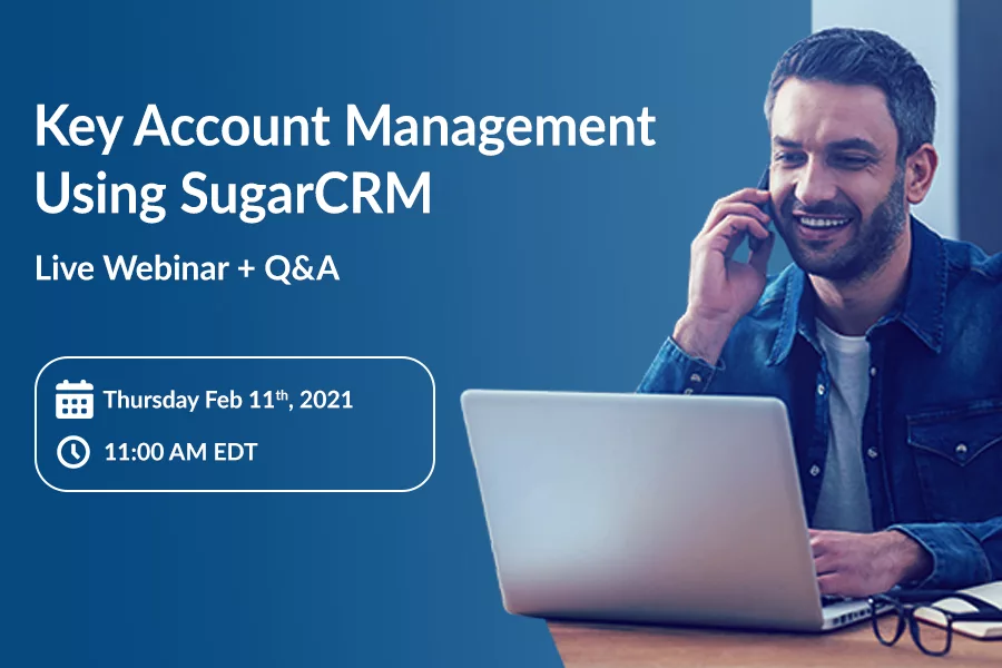 Key Account Management Using SugarCRM Live Webinar + Q&A - Ambit Software